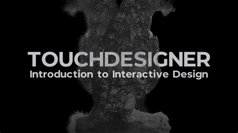 TouchDesigner Introduction To Interactive Design YouTube