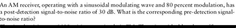 Solved An Am Receiver Operating With A Sinusoidal