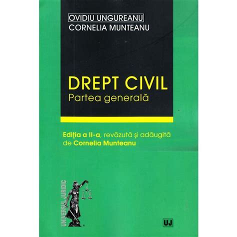 Drept Civil Partea Generala Ed 2 Ovidiu Ungureanu Cornelia Munteanu Editura Universul