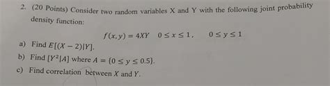 solved 20 ﻿points ﻿consider two random variables x ﻿and y