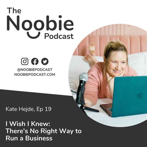 Theres No Right Way To Run A Business The Noobie Podcast