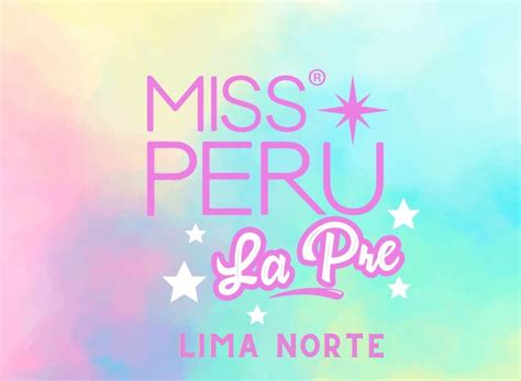 Miss Perú La Pre Lima Norte Lima
