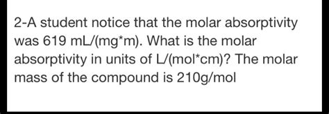 Solved 2 A Student Notice That The Molar Absorptivity Was