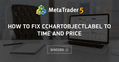How To Fix Cchartobjectlabel To Time And Price Price Chart General Mql5 Programming Forum
