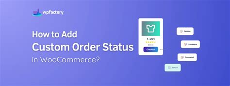 How To Add Custom Order Status In Woocommerce 2025 Guide