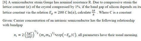 Solved 8 ﻿a Semiconductor Strain Gauge Has Nominal