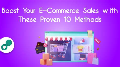 Boost Your E Commerce Sales With These Proven 10 Methods