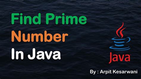 Find Prime Number In Java Java Basic Program Java Arpit Kesarwani YouTube