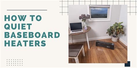 How To Quiet Baseboard Heaters ThreeTwoHome