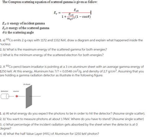 Solved The Compton Scattering Equation Of Scattered Gamma Is