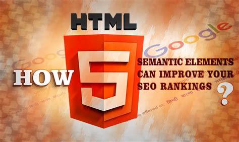 How Html5 Semantic Elements Can Improve Your Seo Rankings