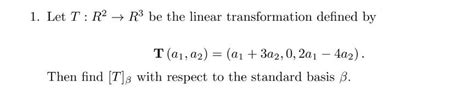solved 1 let t r2→r3 be the linear transformation defined