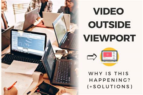 Video Outside Viewport Whats Up With That How To Fix It