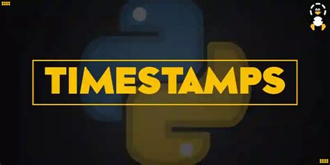 How To Get Timestamps In Python Its Linux Foss