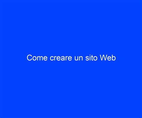 Come Creare Un Sito Web