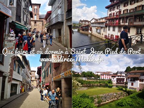 Que Visiter à Saint Jean Pied De Port Où Dormir Virée Malinfr