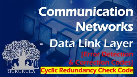 8 Data Link Layer Error Detection And Correction Codes Crc Ppt