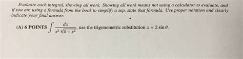 solved evaluate each integral showing all work showing all