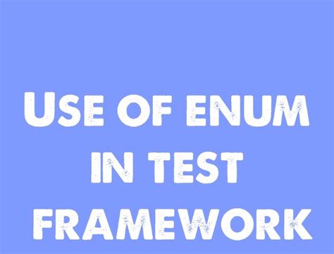 Automaters Full Stack QA SDET How To Use Enum In Test Automation Framework