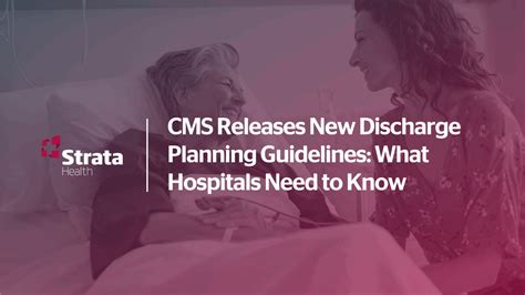 Cms Releases New Discharge Planning Guidelines What Hospitals Need To