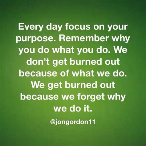 Jon Gordon ~ Purpose Daily Inspiration Reminder How To Stay
