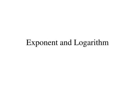 Ppt Exponent And Logarithm Powerpoint Presentation Free Download