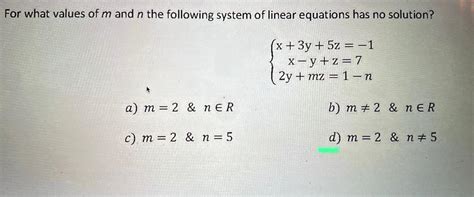 Solved For What Values Of M And N The Following System Of Chegg