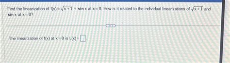 Solved Find The Linearization Of Fxx12sinx ﻿at X0