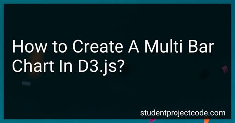 How To Create A Multi Bar Chart In D Js In
