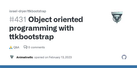 Object Oriented Programming With Ttkbootstrap Israel Dryer Ttkbootstrap Discussion GitHub