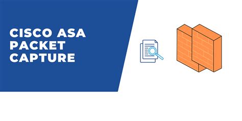Cisco ASA Packet Capture