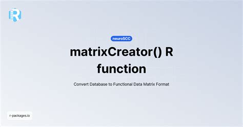 Matrixcreator R Function From Neuroscc R Packages