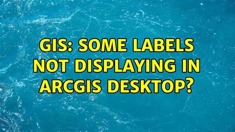 Gis Some Labels Not Displaying In Arcgis Desktop 4 Solutions