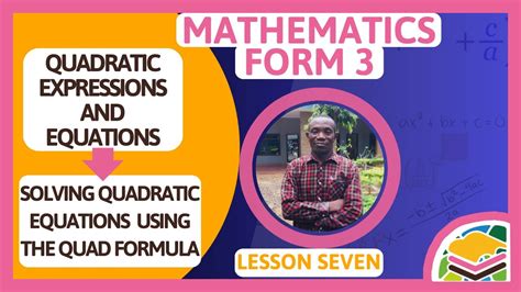 Quad Expressions And Equations Lesson Seven F3 Math Solving Quad Equations Using The Quad