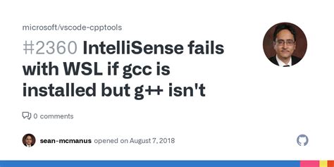Intellisense Fails With Wsl If Gcc Is Installed But G Isnt · Issue 2360 · Microsoftvscode