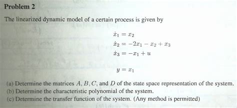 Solved Problem 2 The Linearized Dynamic Model Of A Certain