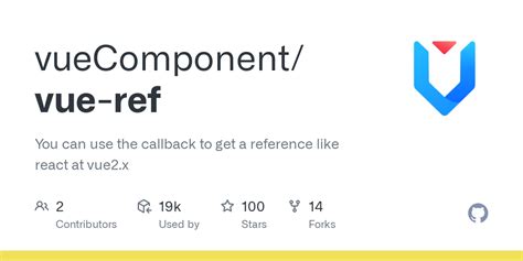GitHub VueComponent Vue Ref You Can Use The Callback To Get A Reference Like React At Vue X