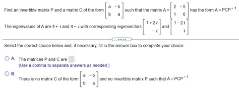 Solved A B Find An Invertible Matrix P And A Matrix C Chegg