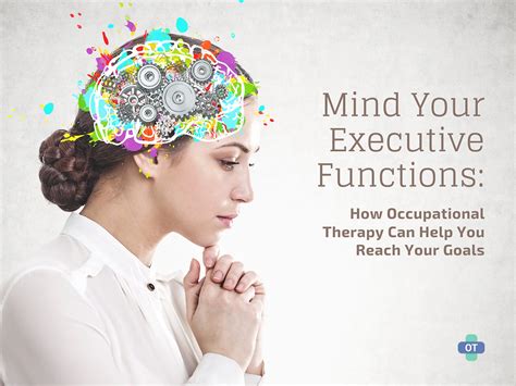 Mind Your Executive Functions How Occupational Therapy Can Help You
