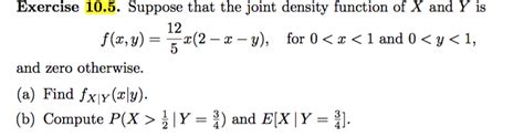 Solved Exercise Suppose That The Joint Density Chegg
