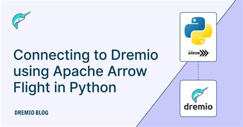 apache arrow flight in python with dremio dremio
