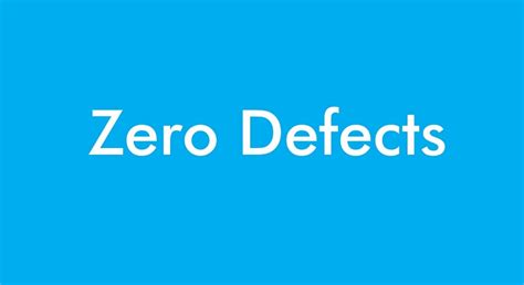 نقص صفر Zero Defect چیست؟ عیب صفر چه مزایایی دارد؟
