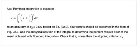 Solved Use Romberg Integration To Evaluate 4 Dx To An Accuracy