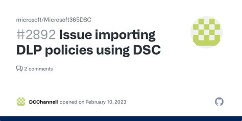 issue importing dlp policies using dsc · issue 2892 · microsoft