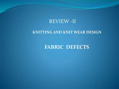Defects In Knitting Ppt