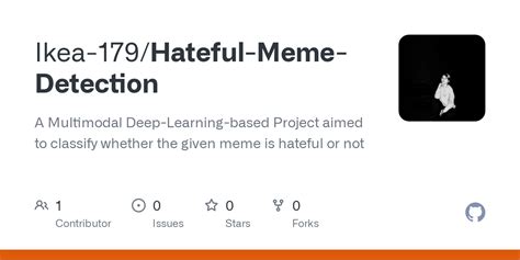 Github Ikea 179hateful Meme Detection A Multimodal Deep Learning