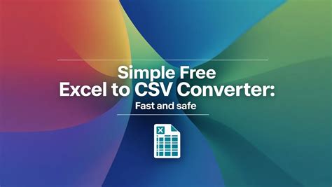 Simple Free Excel To Csv Converter Fast And Safe Simple Free Excel To Csv Converter Fast And Safe