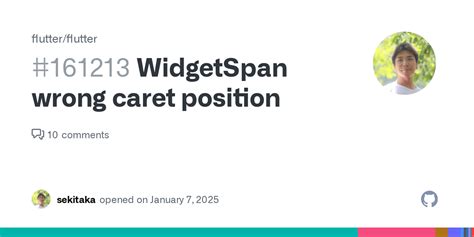 widgetspan wrong caret position · issue 161213 · flutter flutter · github