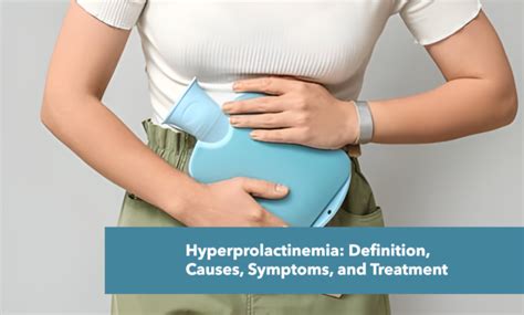 Hyperprolactinemia Definition Causes Symptoms And Treatment