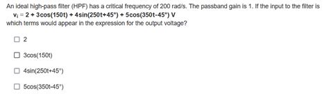 solved an ideal high pass filter hpf has a critical